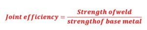Welding Joint Efficiency